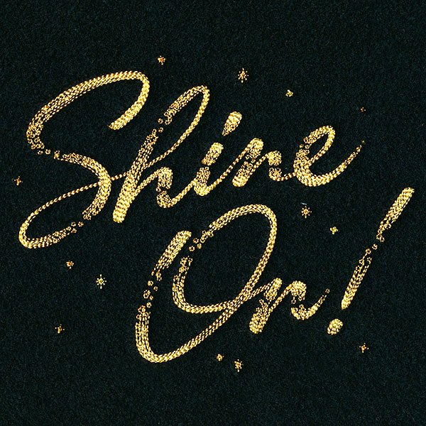 Shine On!