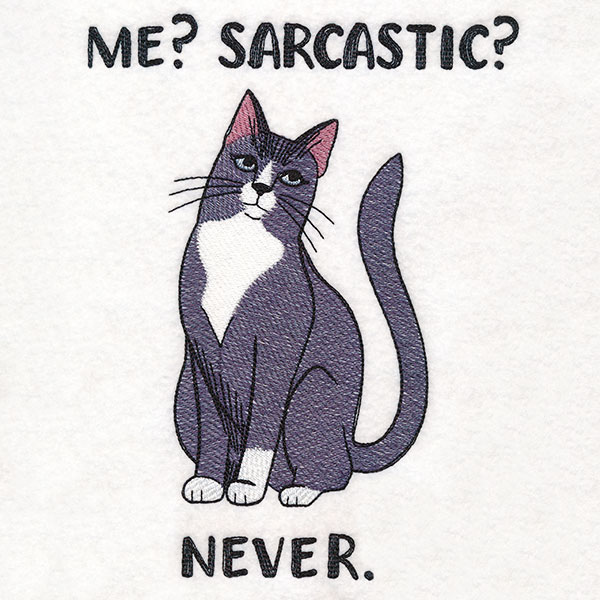 Me? Sarcastic? Cat