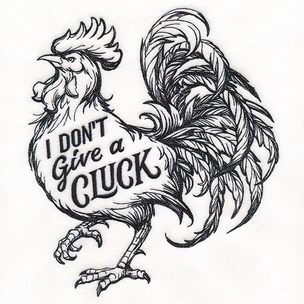 I Don’t Give a Cluck Rooster